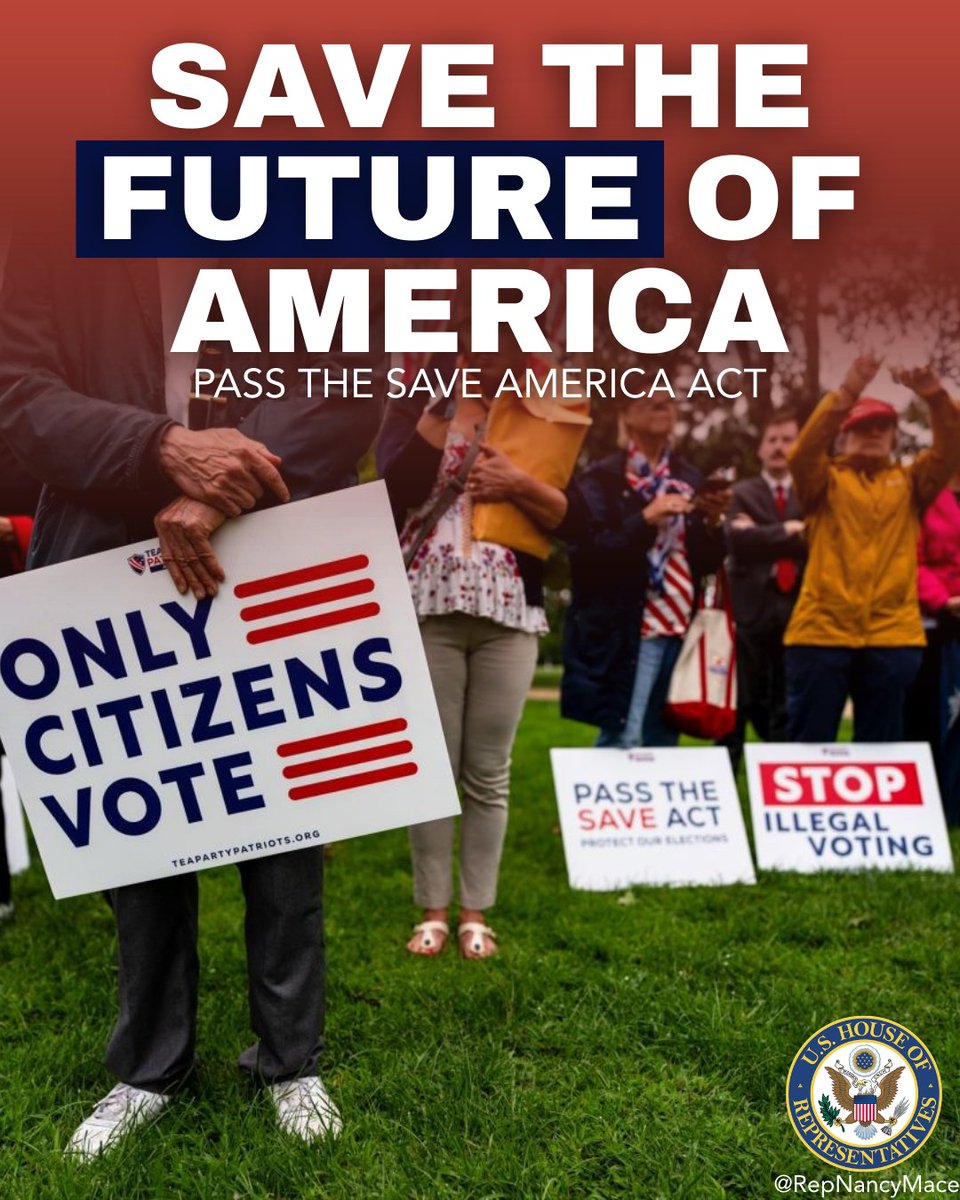 The Save America Act is about protecting the future of our country. If ...