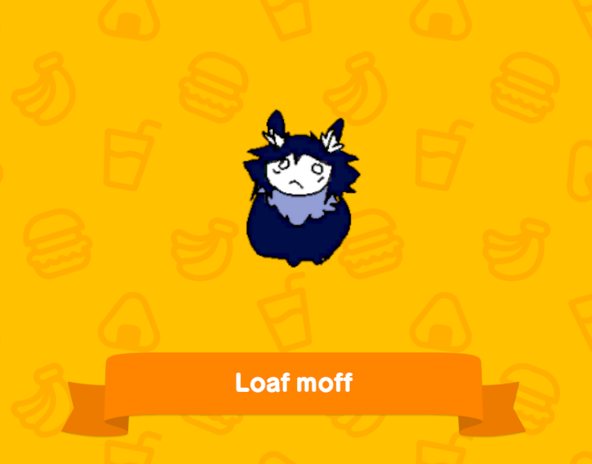 yeah uhm loaf moth abbie yumm