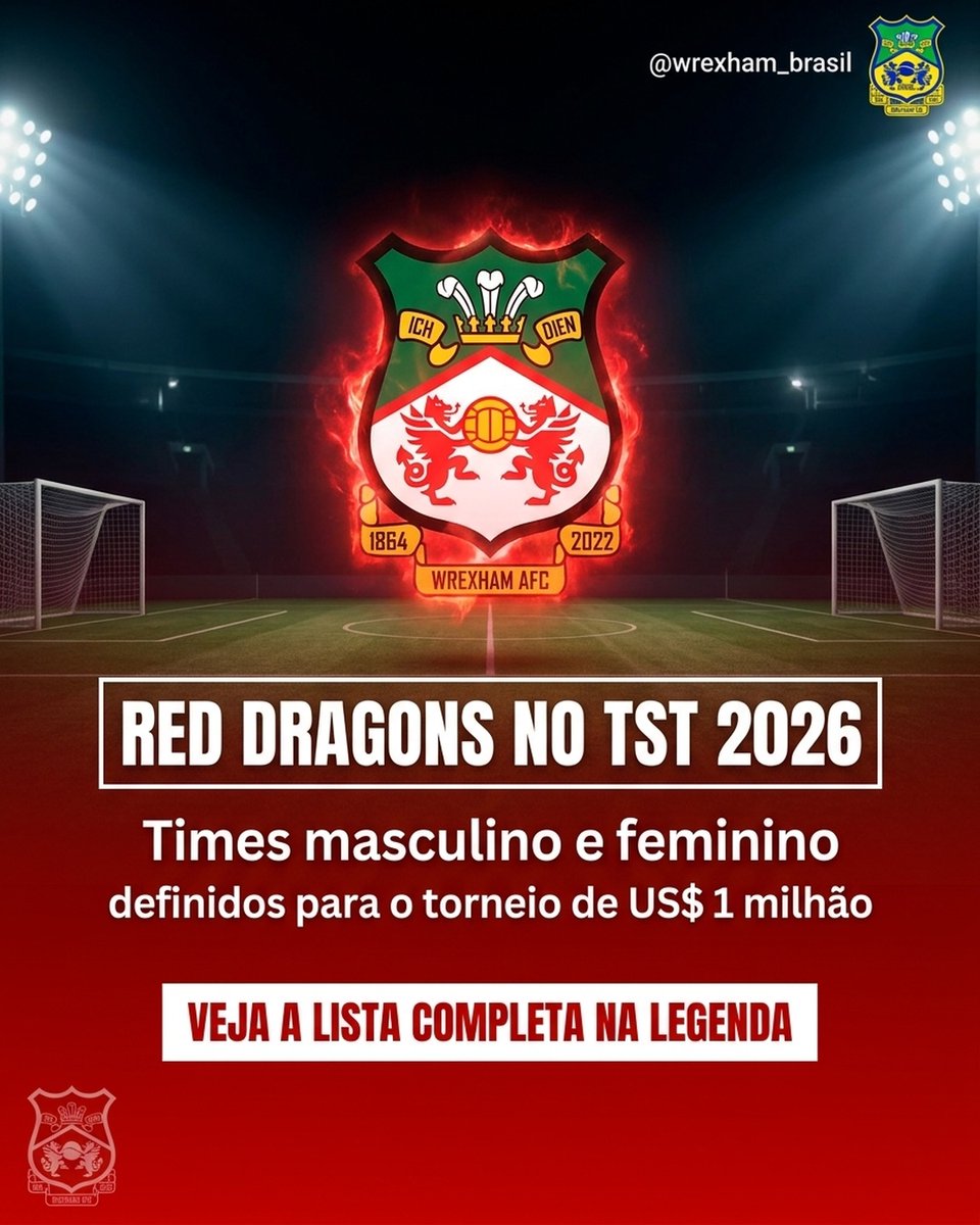 🐉 Red Dragons no TST 2026! Os times masculino e feminino do Wrexham ...
