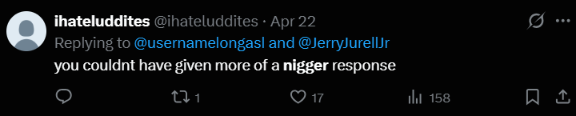 @ihateluddites @Bryce_Estelle Why did you use the term "n word"? Just ...