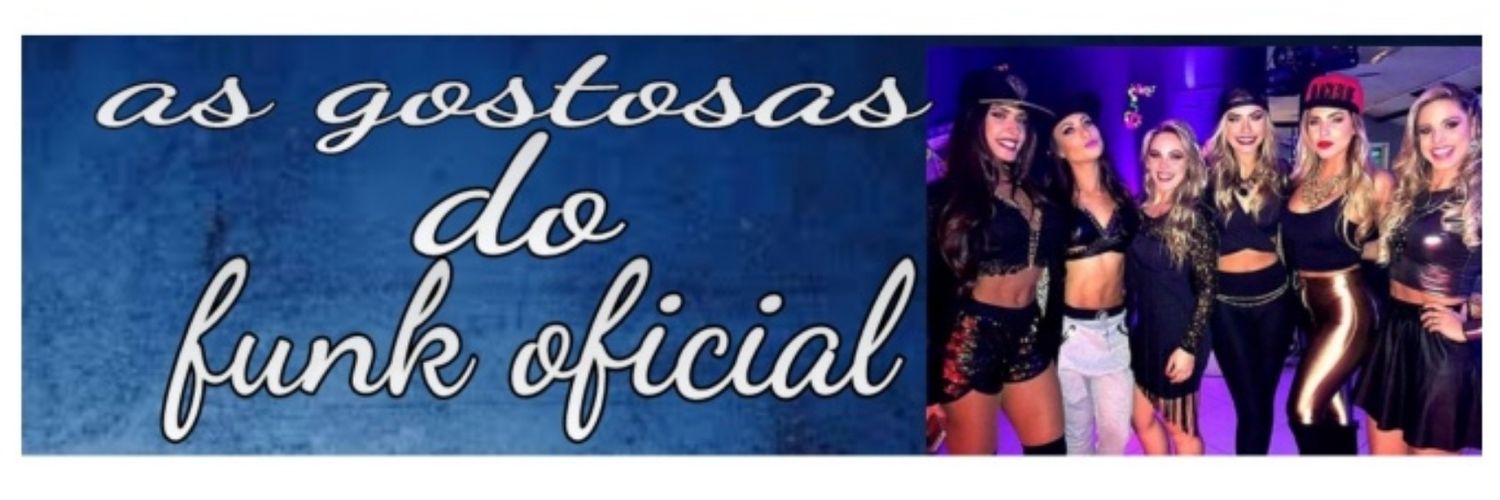 As Gostosas Do Funk Oficial (@gostosas_funk) / Twitter