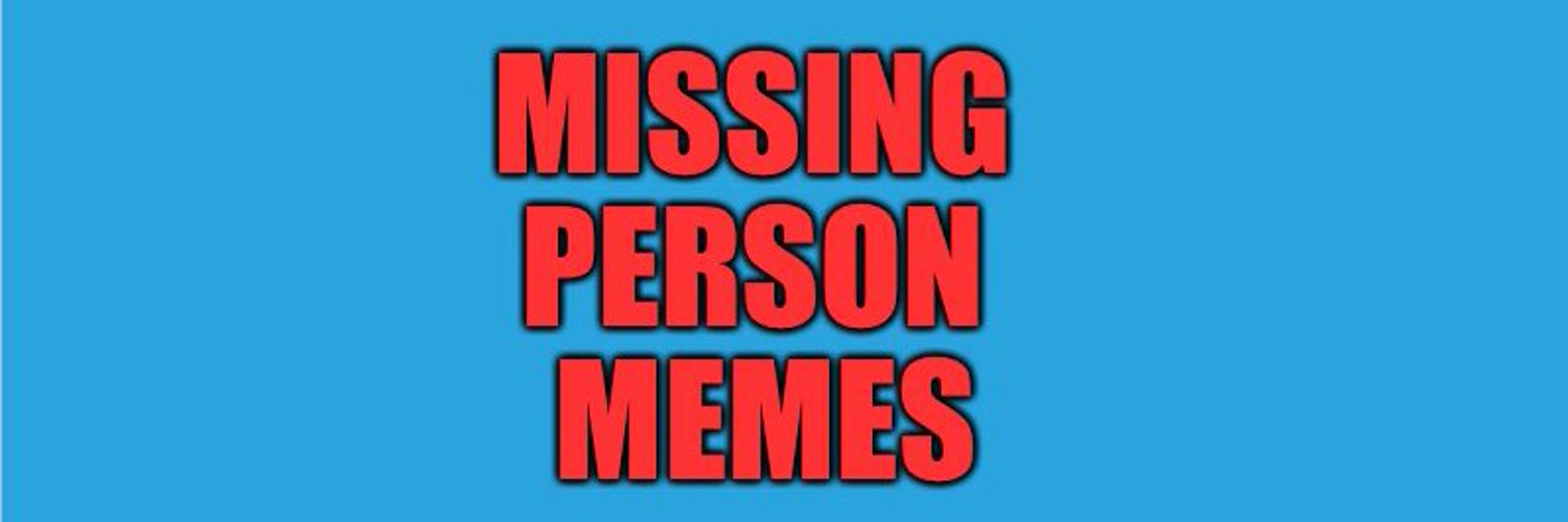 Missing Person Memes (@missing_memes1) / Twitter