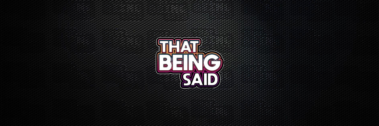 That Being Said - ALT (@ThatBeing_Said) / Posts / X