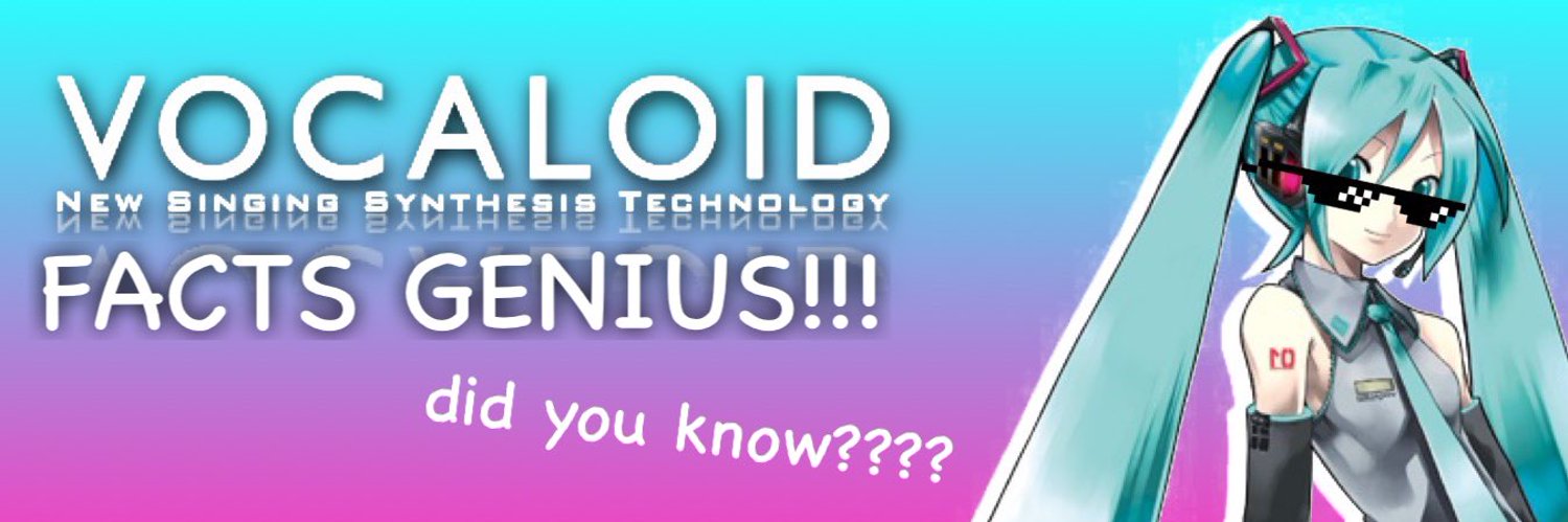 Vocaloid Facts Genius (@VocaFactsGenius) / Twitter