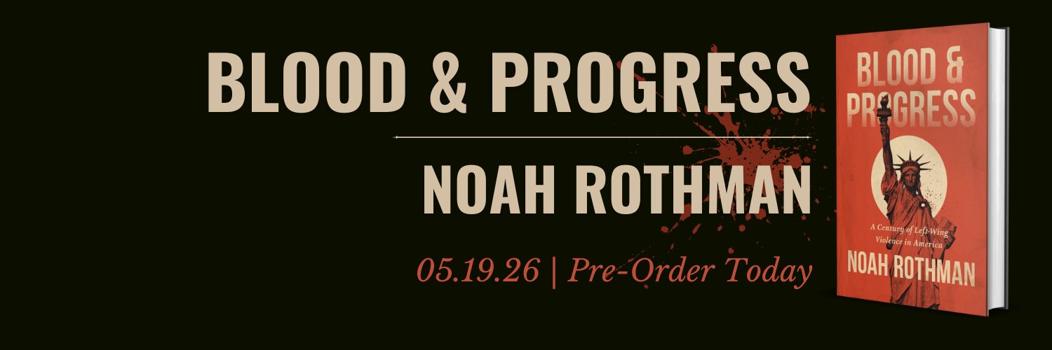 Noah Rothman (@NoahCRothman) / Posts / X