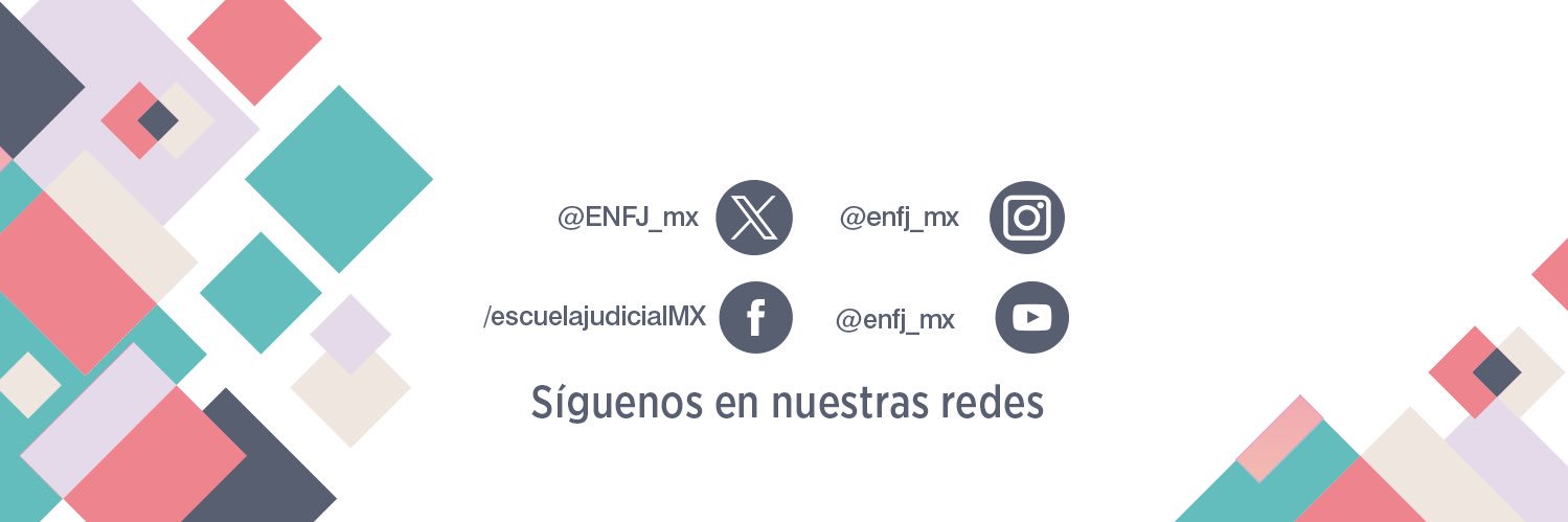 Escuela Nacional de Formación Judicial (@ENFJ_mx) / Posts / X