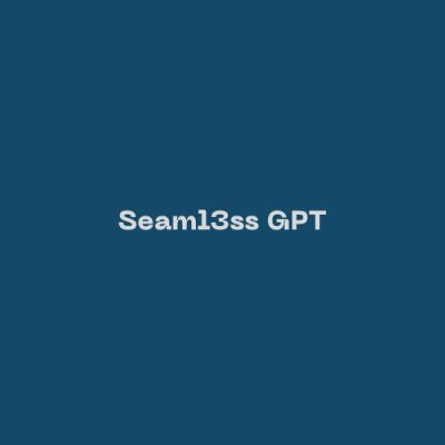 Seamless GPT (@seamlessGPT) / Twitter