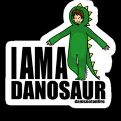 Danosaur Danisnotonfire