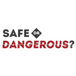 Safe or Dangerous (@safeordangerous) | Twitter