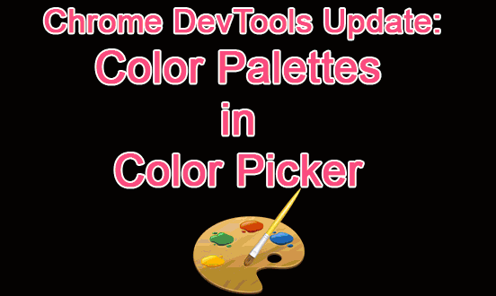 Chrome DevTools Update: Color Palettes in color picker : r/chrome
