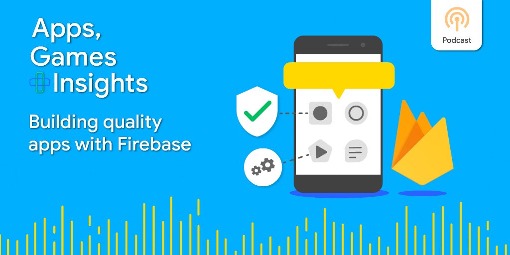 📲 Build quality apps with @Firebase! In our newest #AppsGamesInsights ...