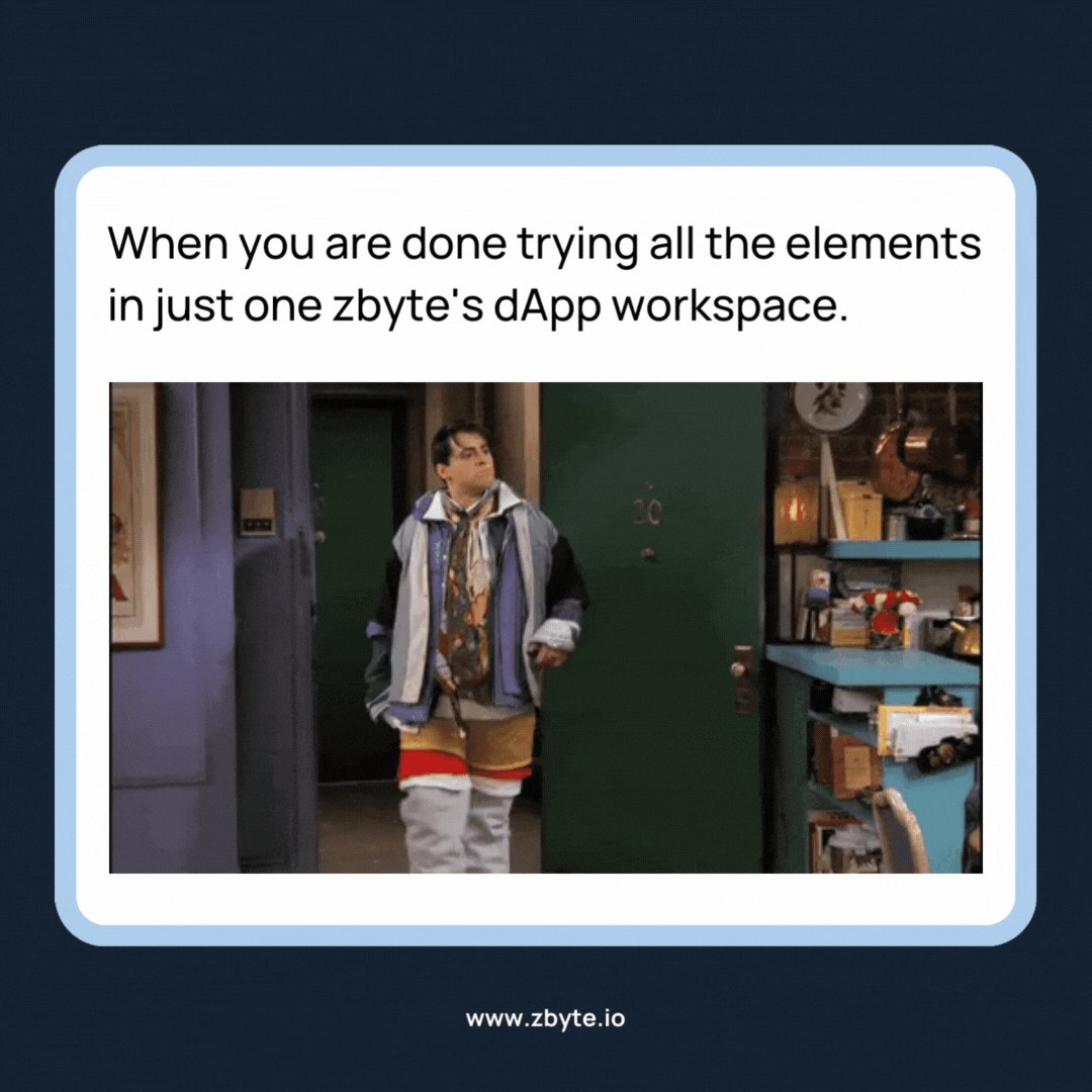 zbyte on Twitter: "When you've tried every single element in zbyte's dApp workspace, and you're ...