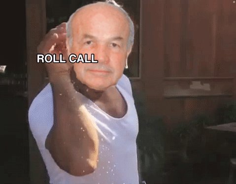 Roll Call Meme