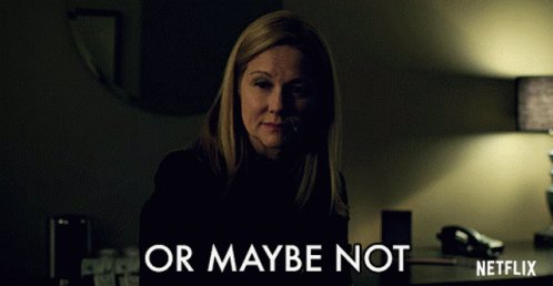 Maybe Maybe Not Gif